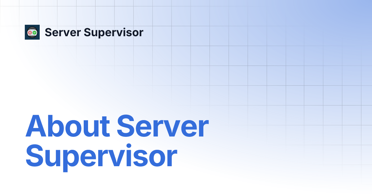 About Server Supervisor | Server Supervisor