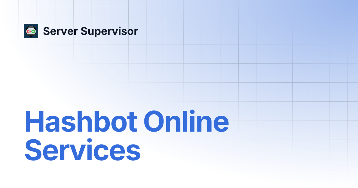 Hashbot Online Services | Server Supervisor
